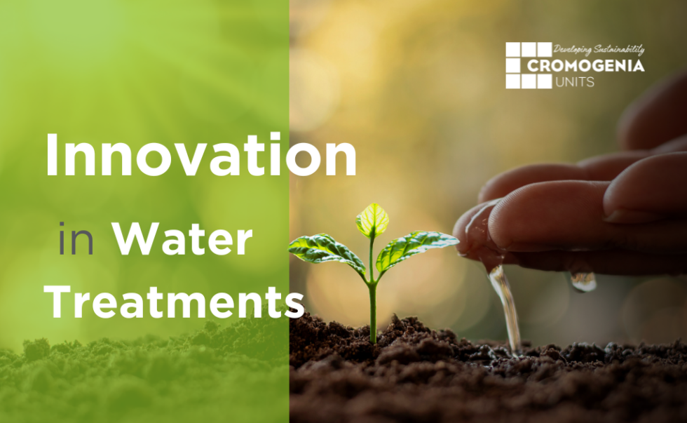 Innovation in water treatment for a sustainable future - Cromogenia Units